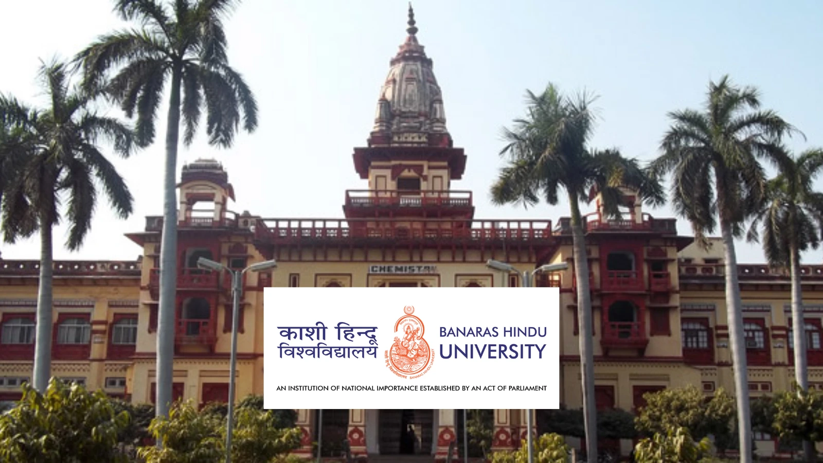 Banaras Hindu University(BHU): Education Rooted in Culture - College ...
